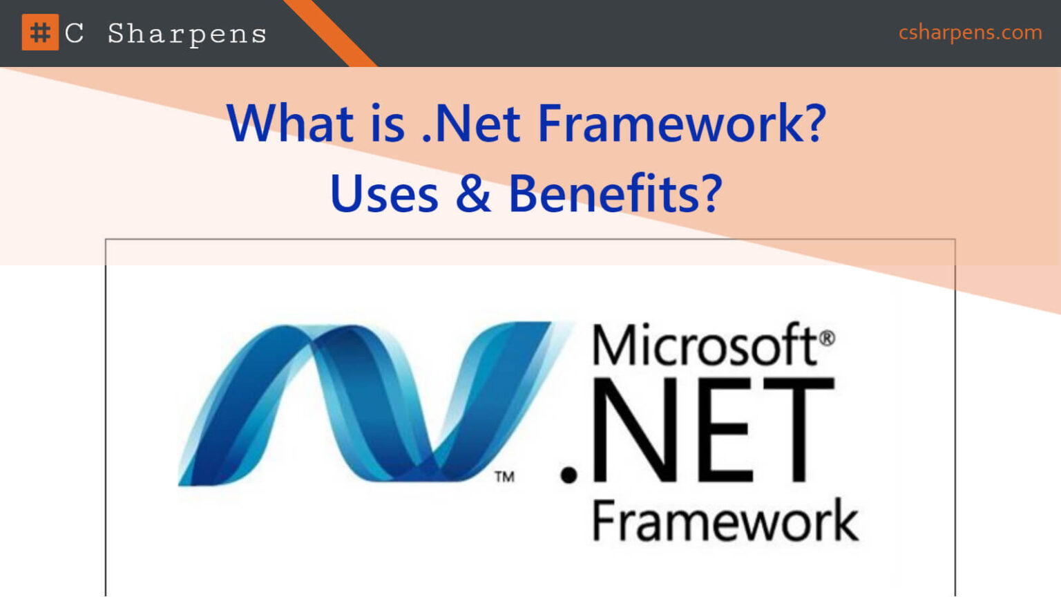 What Is Net Framework And Its Uses Benefits C Sharpens